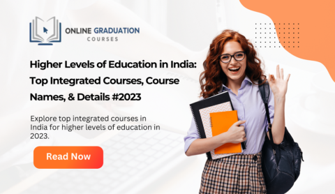 Higher Levels of Education in India: Top Integrated Courses, Course ...